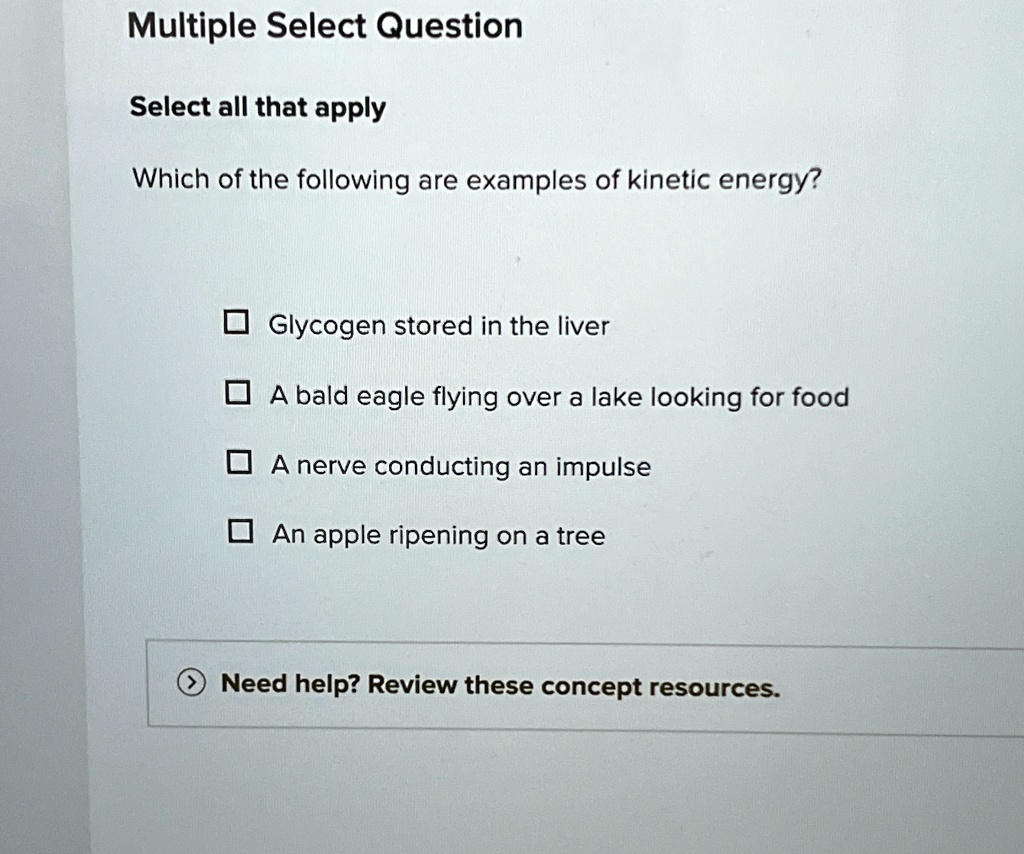 multiple select question select all that apply which of the following are examples of kinetic ...