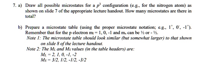Solved 7 A Draw All Possible Microstates For P Configuration Eg