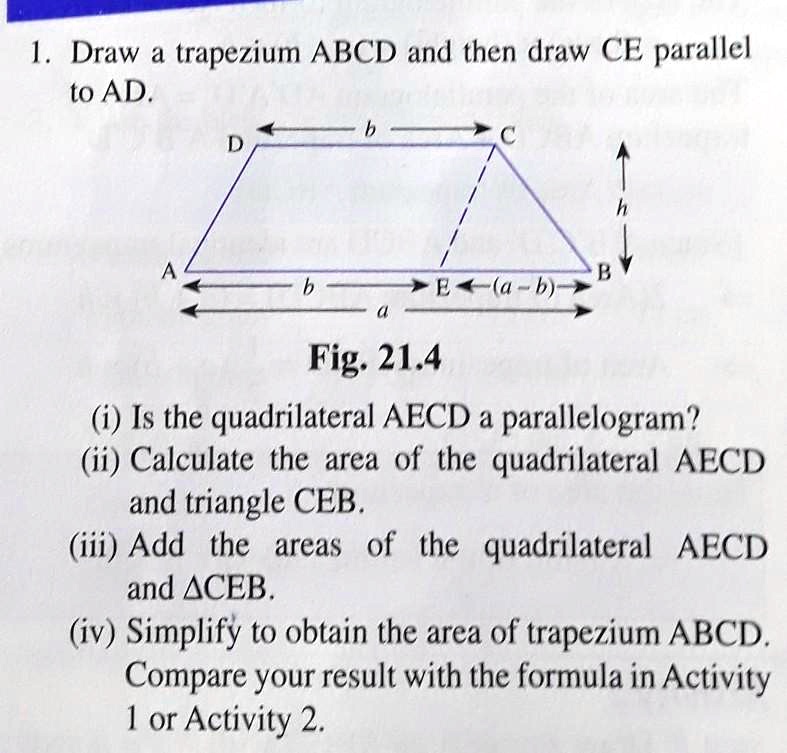 1. Draw a trapezium ABCD and then draw CE parallel to AD. b C D ? h A B ...