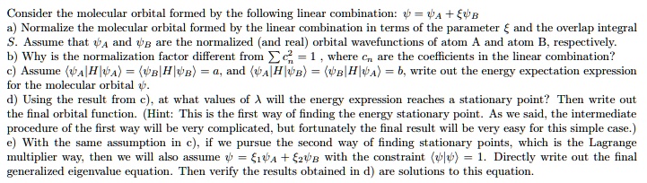 SOLVED: Consider the molecular orbital formed by the following linear combination: UB a ...
