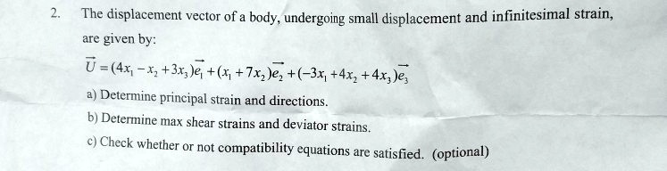 SOLVED: Find principal strain, max shear strain, and deviator strain ...