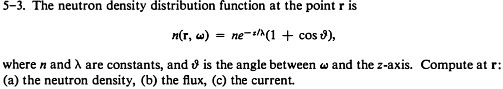 5-3. The neutron density distribution function at the point r is n(r, ω ...