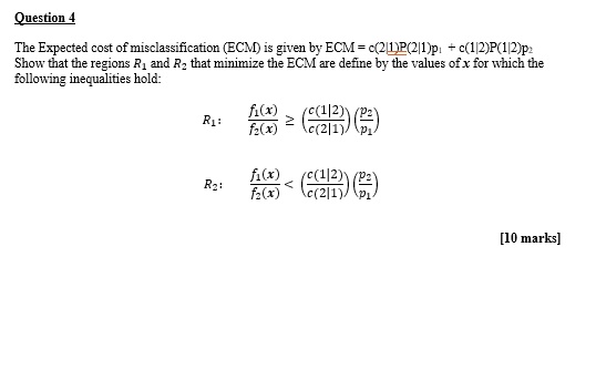 question 4 the expected cost of misclaxsification ecm given by ecm c2 ...