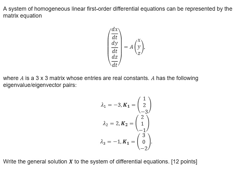 SOLVED: A system of homogeneous linear first-order differential ...