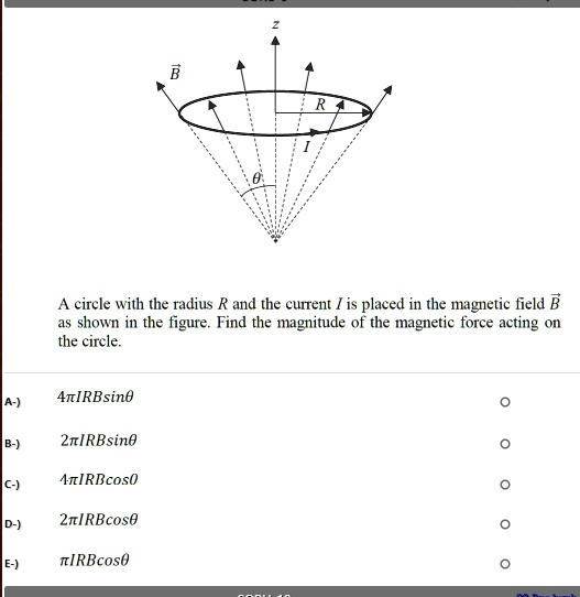 SOLVED: A circle with the radius R and the current is placed in the ...