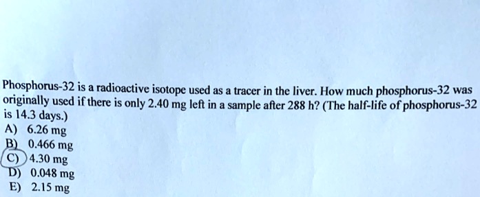 phosphorus 32 is a radioactive isotope used as tracer in thc liver how ...