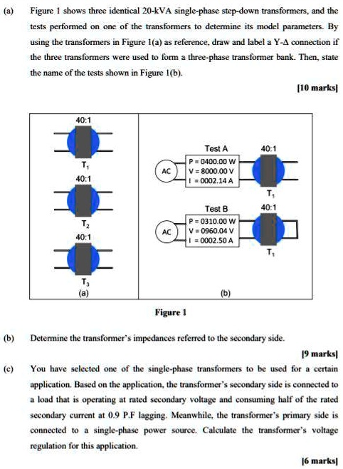 (a) Figure 1 shows three identical 20-kVA single-phase step-down ...