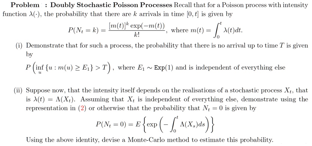 SOLVED: Problem : : Doubly Stochastic Poisson Processes Recall that for ...