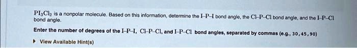 PI3Cl2 is a nonpolar molecule. Based on this information, determine the ...