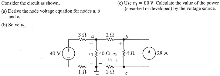 Consider the circuit as shown, (a) Derive the node voltage equation for nodes a, b and c. (b ...
