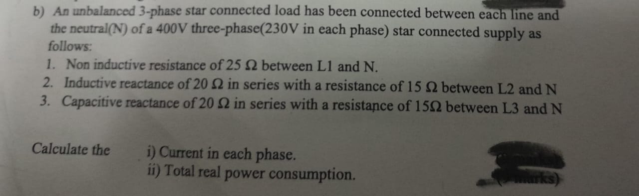 b) An unbalanced 3-phase star connected load has been connected between ...