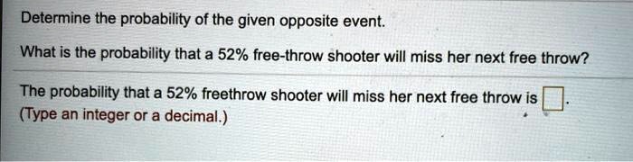 determine the probability of the given opposite event what is the ...