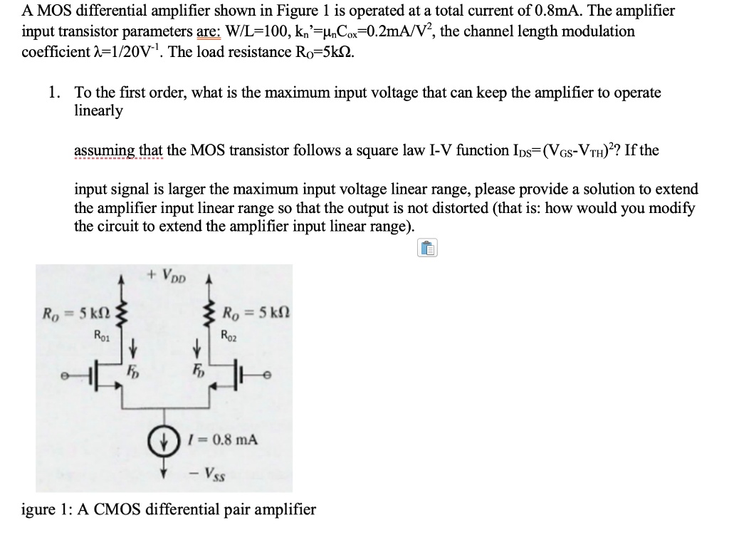 A MOS differential amplifier shown in Figure 1 is operated at a total ...