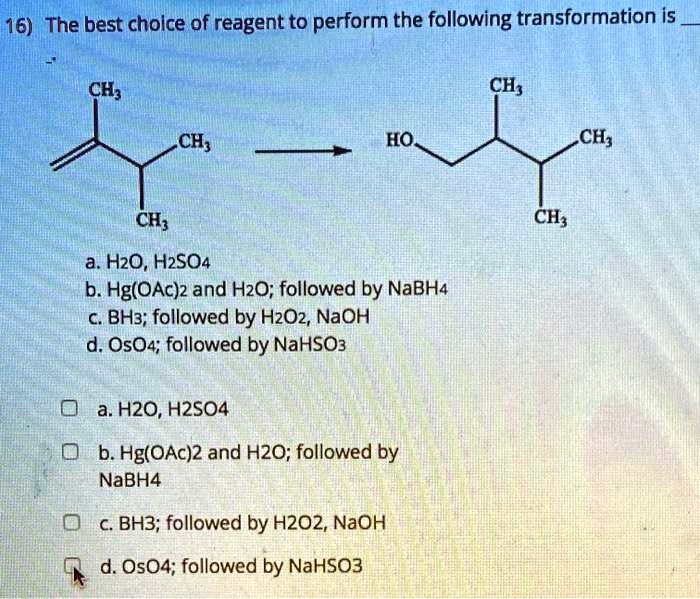 SOLVED: 116) The best cholce of reagent to perform the following ...