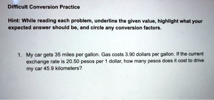 SOLVED:Difficult Conversion Practice Hint: While reading each problem ...