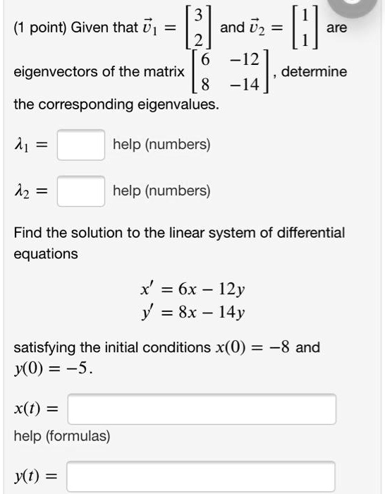 Solved Point Given That U1 And 02 [4 Are 12 Eigenvectors Of The Matrix Determine 8 14 The