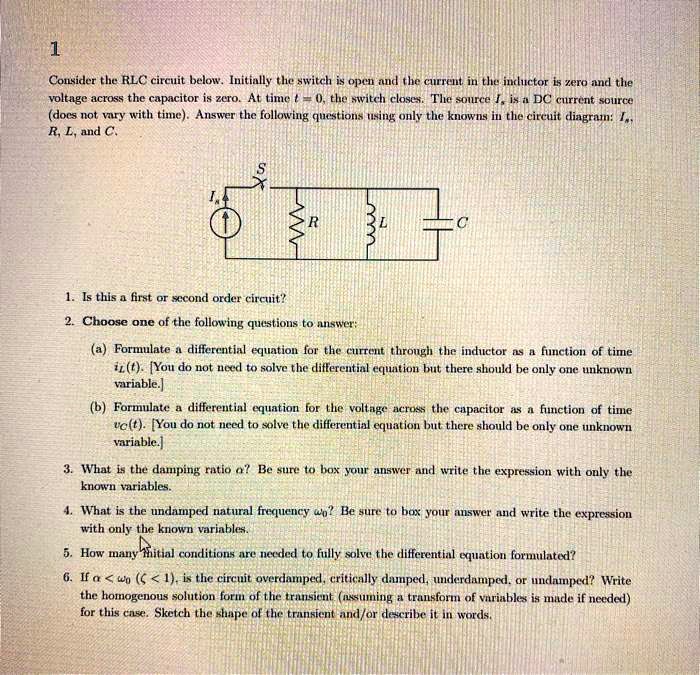 1 Consider the RLC circuit below. Initially the switch is open and the ...