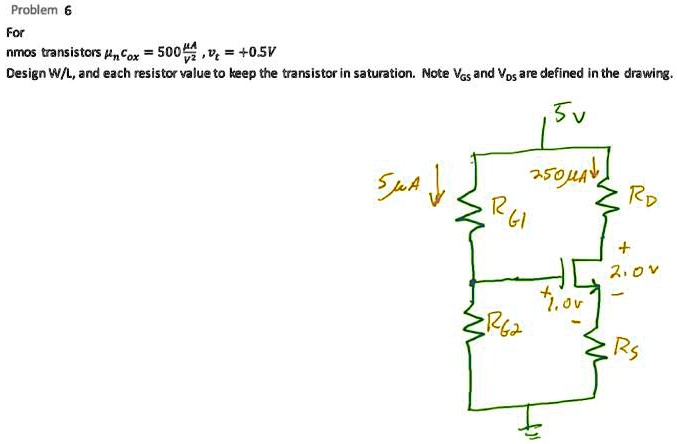 SOLVED: Problem for NMOS transistors KnCox 50074, Vt = +0.5V. Design W/L and each resistor value ...