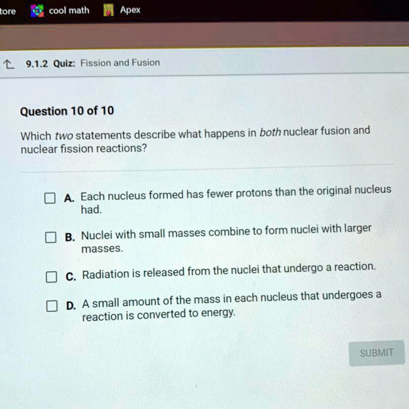 Question 10 of 10 Which two statements describe what happens in both ...
