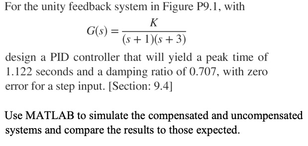 Problem Includes Matlab Use Matlab To Sketch The Root Locus And Plot The Responses Of This