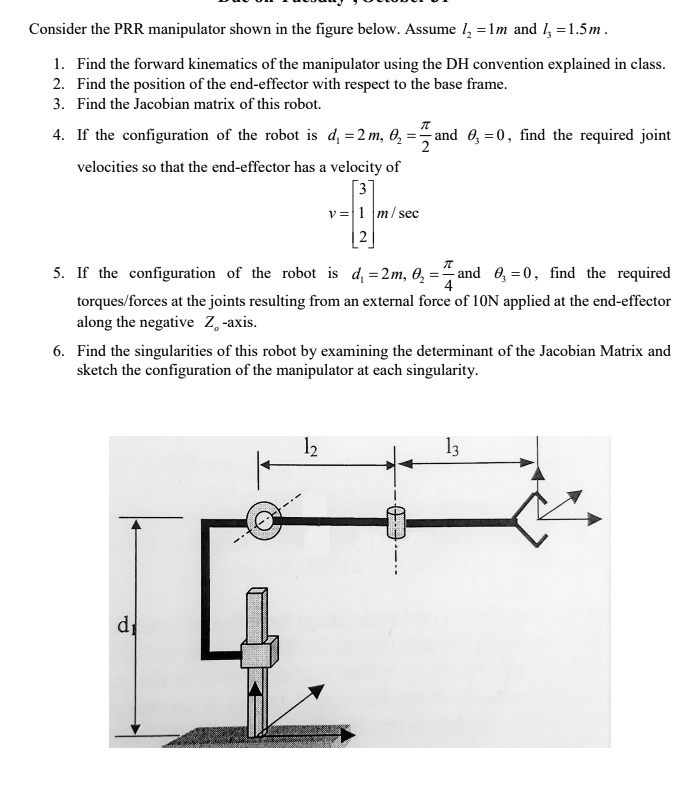 SOLVED: Consider the PRR manipulator shown in the figure below. Assume 2 l m 1 and 3 l m 1.5 . 1 ...