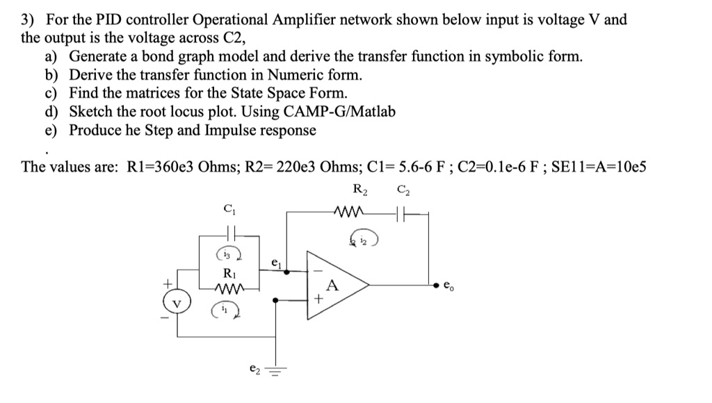 SOLVED: 3) For the PID controller Operational Amplifier network shown below, the input is ...