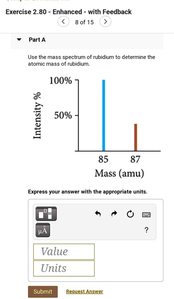 SOLVED:Exercise 2.80 Enhanced with Feedback 8 of 15 Part A Use the mass ...