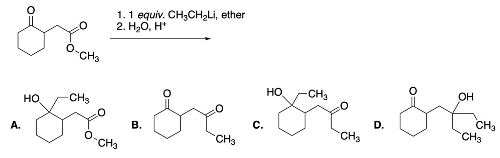SOLVED: 1. 1 equiv: CH3CH2Li, ether 2. H2O, HCl HO- CH3 HO CH3 OH CH3 ...