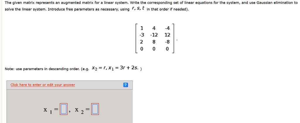 the given matrix represents an augmented matrix for linear system write the corresponding set of ...