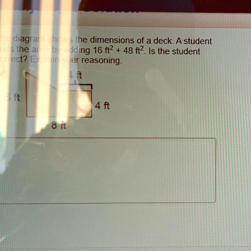 SOLVED: Can you help please diagram the dimensions of a deck? A student ...