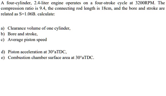 SOLVED: Four-cylinder; 2.4-liter engine operates on a four-stroke cycle ...
