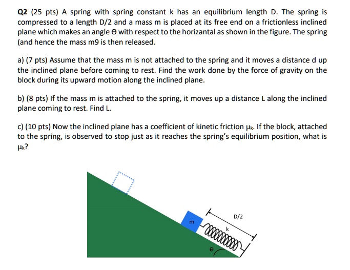 02 25 pts a spring with spring constant has an equilibrium length the ...