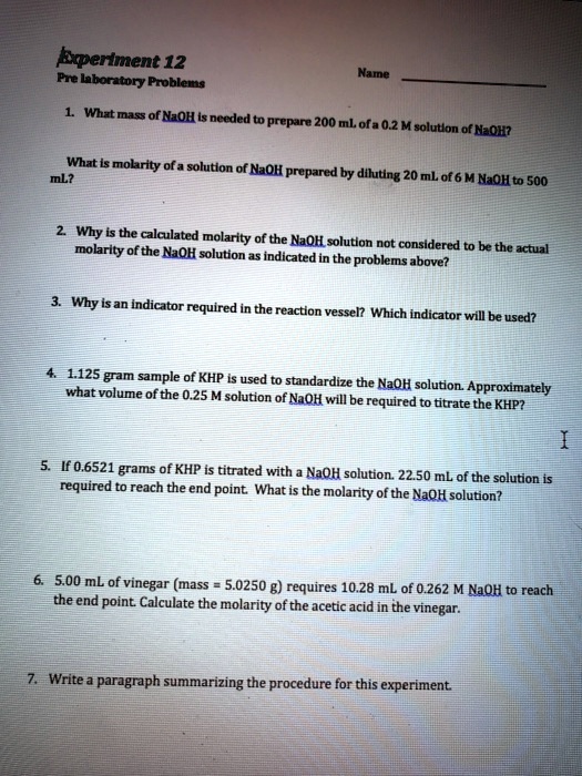 SOLVED: pperlment == 12 Fre bboratory Problems What mass of NaOH ls needed to prepare 200 mL ...