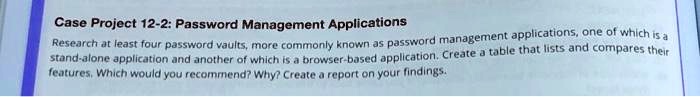 SOLVED: Case Project 12-2: Password Management Applications In password ...