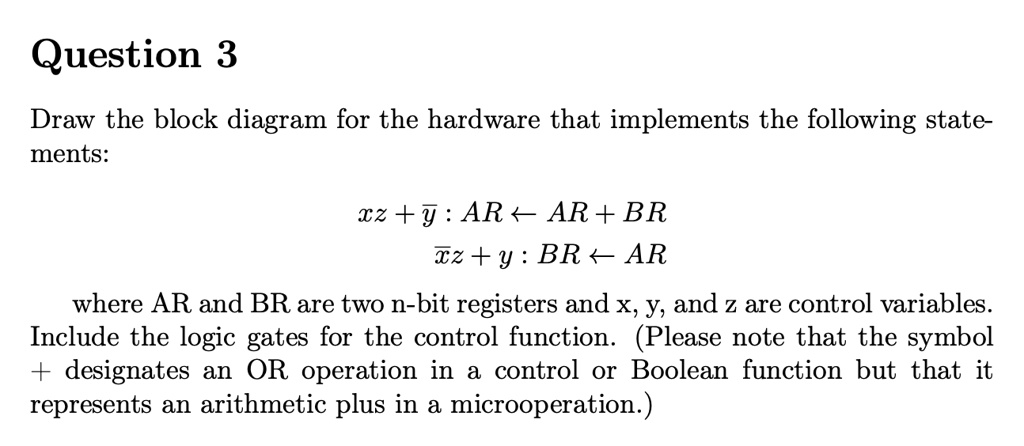 Question 3 Draw the block diagram for the hardware that implements the ...