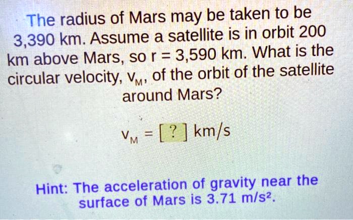 the radius of mars may be taken to be 3390 km assume a satellite is in ...