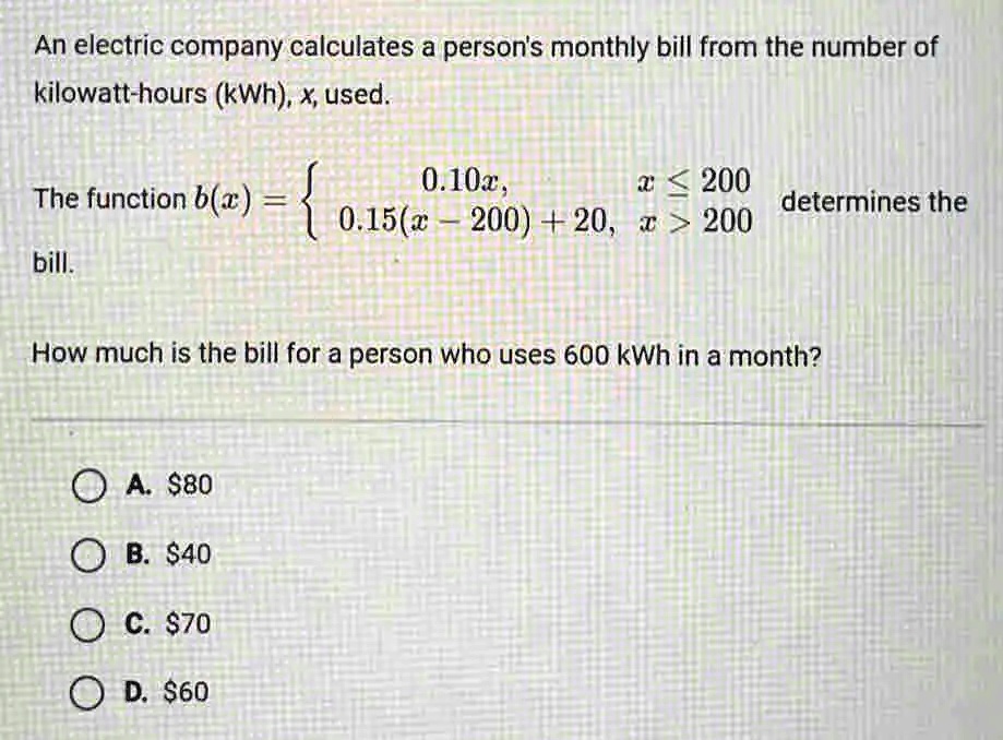 SOLVED: An electric company calculates a person's monthly bill from the ...