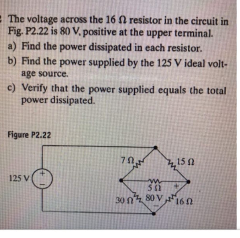 The voltage across the 16 Ω resistor in the circuit in Fig. P2.22 is 80 ...