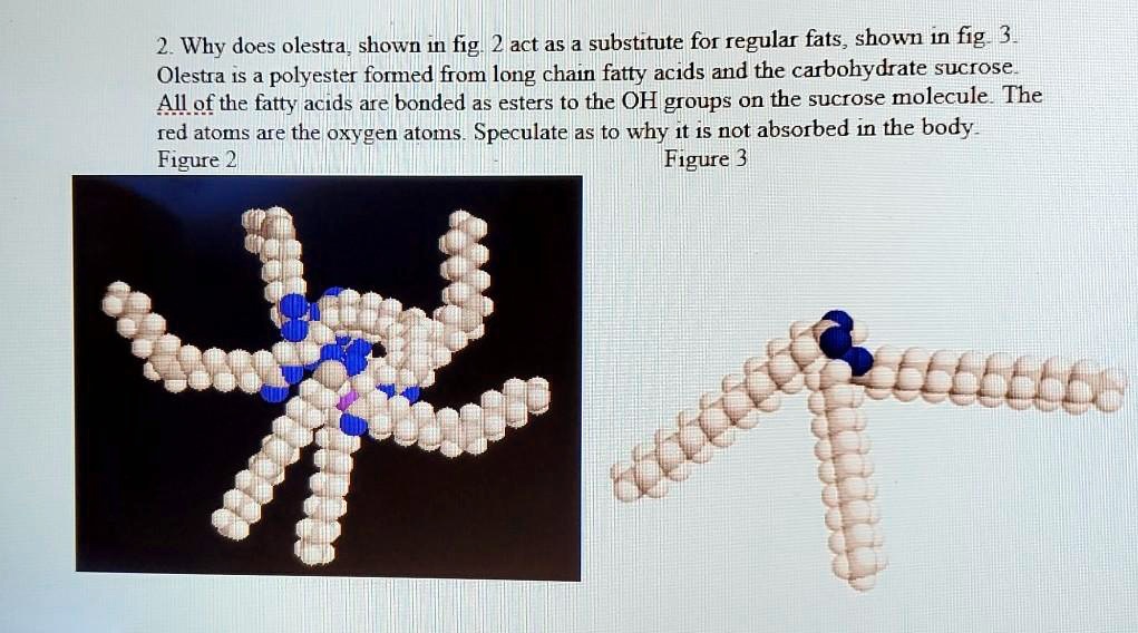 2 why does olestra shown in fig 2 act as a substitute for regular fats ...
