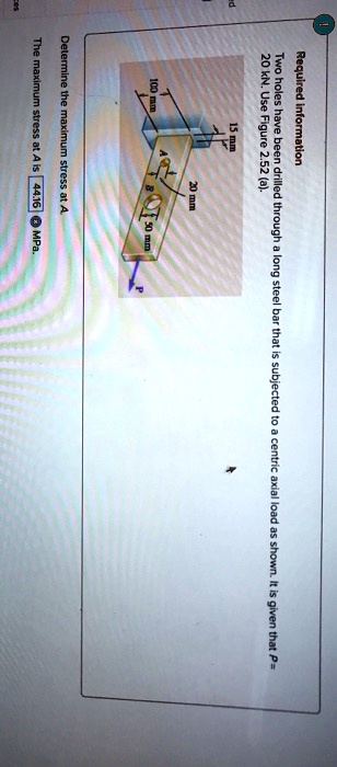 Required information Two holes have been drilled through a long steel ...