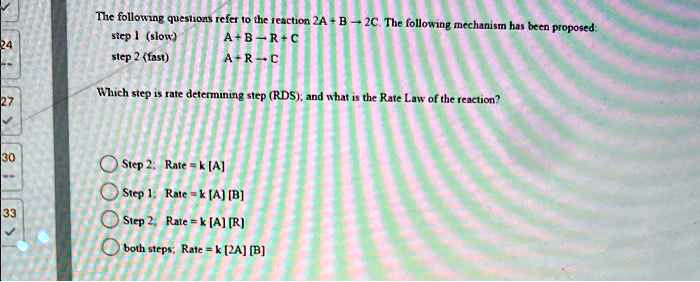 SOLVED: The following questions refer to the reaction 2A + B -> 2C. The ...
