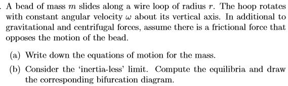 A bead of mass m slides along a wire loop of radius r. The hoop rotates ...