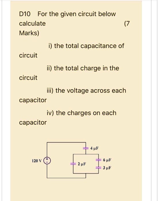 d1o for the given circuit below calculate marks the total capacitance of circuit ii the total ...