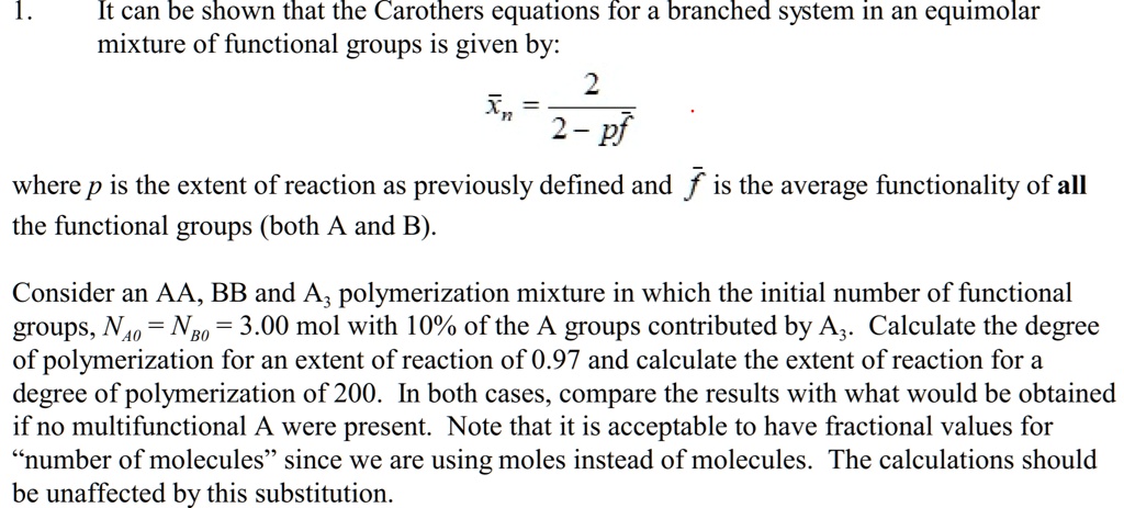 it can be shown that the carothers equations for a branched system in ...