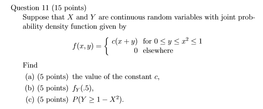 SOLVED: Question 11 (15 points) Suppose that X and Y are continuous random variables with joint ...