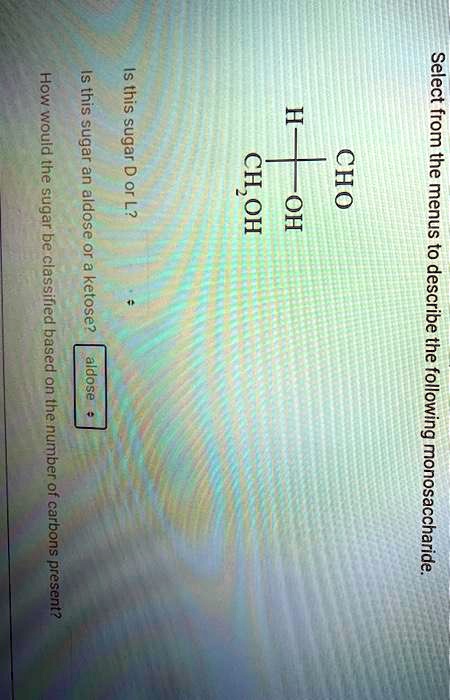 SOLVED:2 1 from CHO the 2 OH menus to describe the following ...