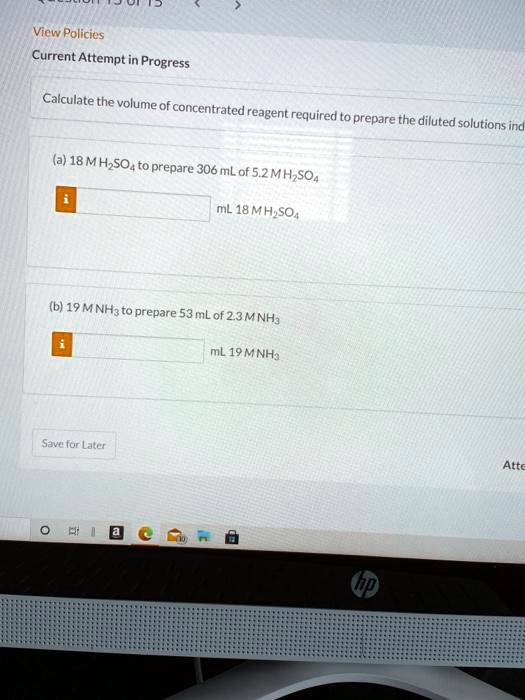SOLVED: View Policies Current Attempt in Progress Calculate the volume of concentrated reagent ...