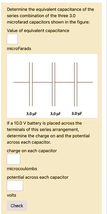 SOLVED:Determine the equivalent capacitance of the series combination ...