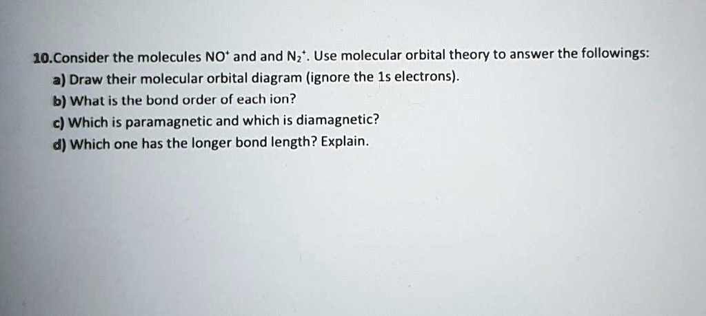 10consider the molecules no and and nz use molecular orbital theory to ...