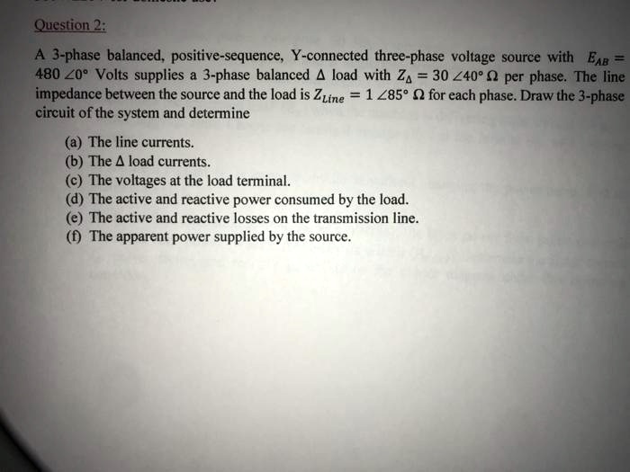 SOLVED: A 3-phase balanced, positive-sequence, Y-connected three-phase voltage source with E ...